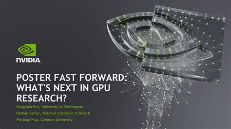 Gtc Dc 2019 Poster Fast Forward Whats Next In Gpu Research Overview Nvidia Developer