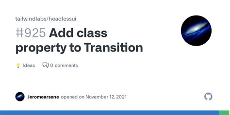 Add Class Property To Transition · Tailwindlabs Headlessui · Discussion 925 · Github