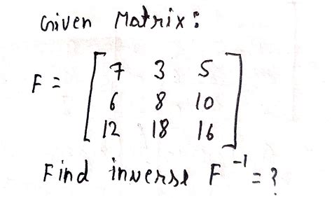 Given Matrix F Find Inverse F Chegg Com