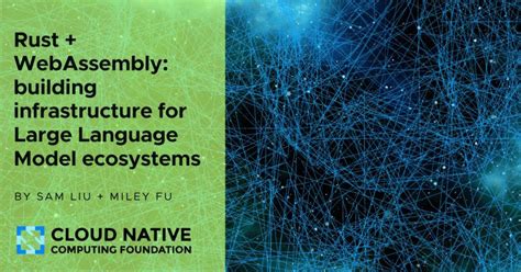 donald lutz on linkedin rust webassembly building infrastructure for large language model…