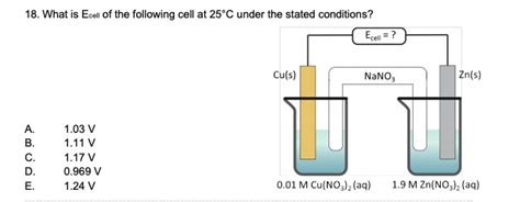 Solved 18 What Is Ecell Of The Following Cell At 25C Under Chegg Com