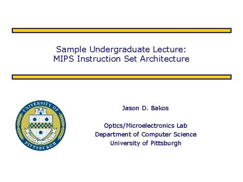 Sample Undergraduate Lecture MIPS Instruction Set Architecture Jason