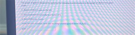solved the graph of g x is obtained by applying the