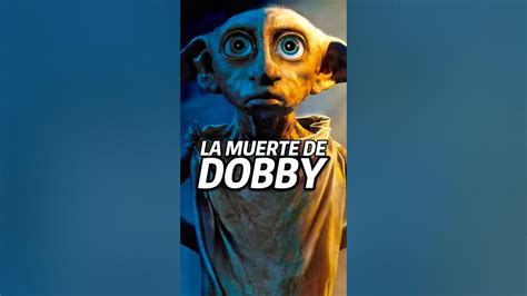 ¿por Qué No Salvaron A Dobby😭😭😭 Harrypotter Hp Potterhead
