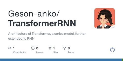 Github Geson Anko Transformerrnn Architecture Of Transformer A Series Model Further
