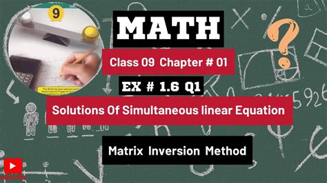 Matrix Inversion Method Ex 16 Math Chapter 01 Class 9th