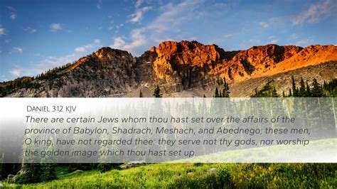 Daniel 312 Kjv Desktop Wallpaper There Are Certain Jews Whom Thou