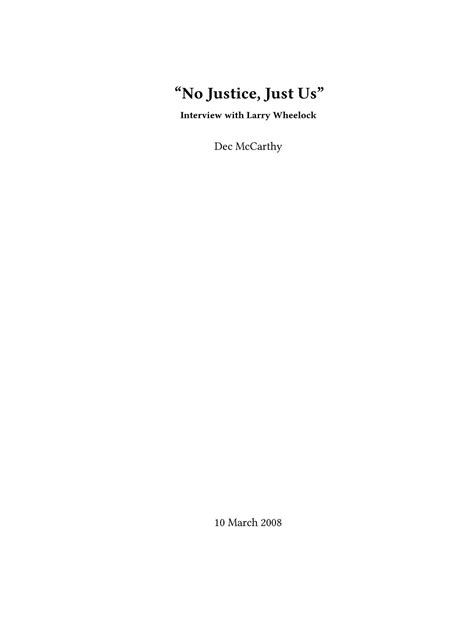 Dec Mccarthy No Justice Just Us “no Justice Just Us” Interview With Larry Wheelock Dec