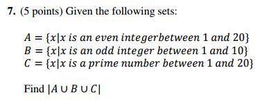 Solved Given The Following Sets A X X Is An Even Chegg Com