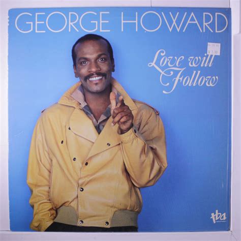 George Howard Love Will Follow Vinyl Records And Cds For Sale Musicstack