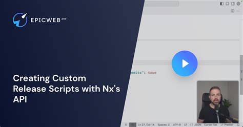Creating Custom Release Scripts With Nxs Api Epic Web Dev