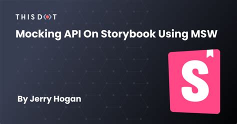 mocking api on storybook using msw this dot labs