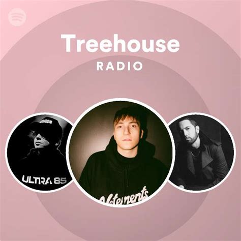 Treehouse Radio Playlist By Spotify Spotify