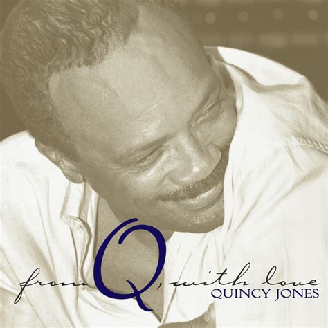 Quincy Jones From Q With Love Lyrics And Tracklist Genius