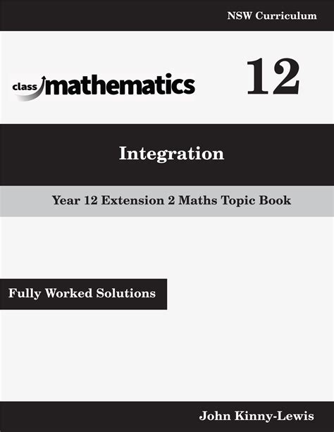 Nsw Year 12 Maths Extension 2 Integration Class Mathematics