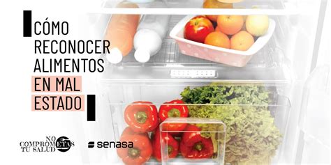 Cómo Reconocer Alimentos En Mal Estado Para Prevenir Enfermedades