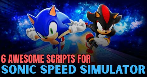 6 Awesome Sonic Speed Simulator Scripts Auto Win Race