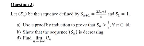 solved question 3 let sn be the sequence defined by sn 1