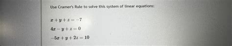 Solved Use Cramer S Rule To Solve This System Of Linear Chegg Com