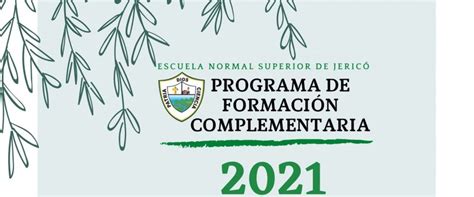 Programa De Formación Complementaria 2021 Escuela Normal Superior De Jericó