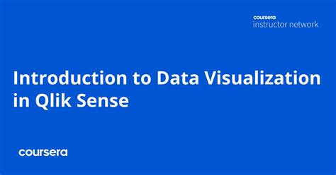 Introduction To Data Visualization In Qlik Sense Coursera