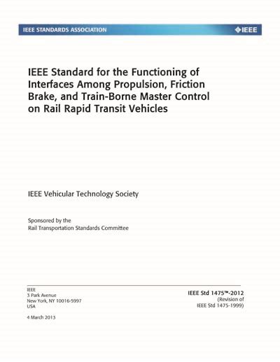 IEEE 1475 2012 IEEE Standard For The Functioning Of Interfaces Among Propulsion Friction