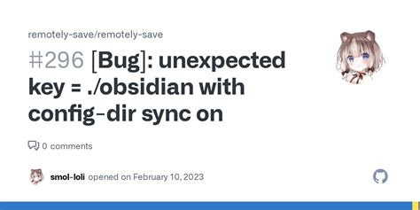 Bug Unexpected Key Obsidian With Config Dir Sync On · Issue 296 · Remotely Saveremotely