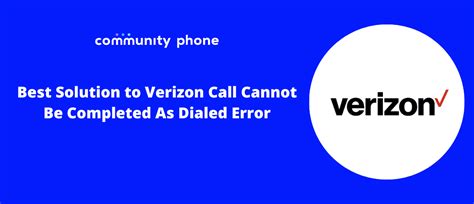 Verizon Call Cannot Be Completed As Dialed Best Solution