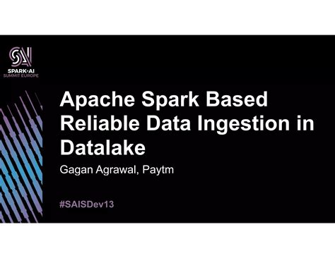 apache spark based reliable data ingestion in datalake with gagan