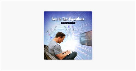 Lost In The Algorithms“ Auf Apple Podcasts