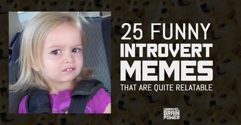 25 Funny Introvert Memes That Are Quite Relatable Unravel Brain Power