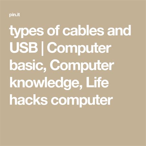 Types Of Cables And Usb Computer Basic Computer Knowledge Life