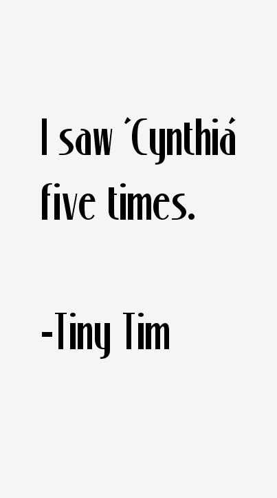 Tiny Tim Quotes Sayings