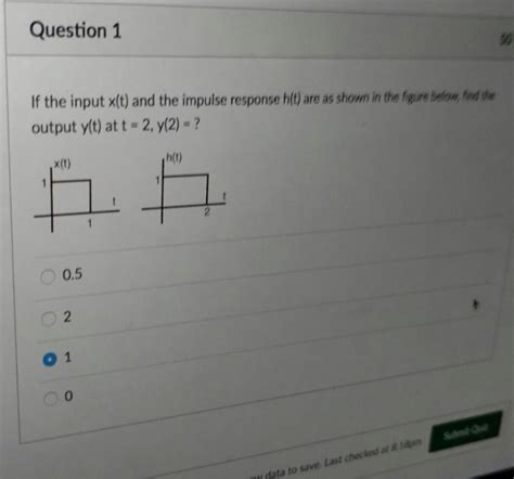 Solved If The Input Xt And The Impulse Response Ht Find