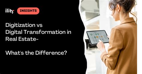 Digitization Vs Digital Transformation In Real Estate