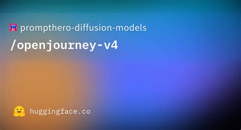 Prompthero Diffusion Modelsopenjourney V4 · Hugging Face