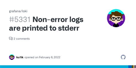Non Error Logs Are Printed To Stderr · Issue 5331 · Grafanaloki · Github