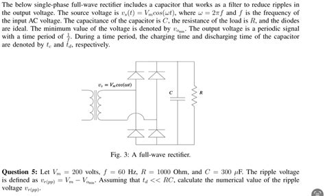 Solved The Below Single Phase Full Wave Rectifier Includes A Capacitor That Works As A Filter