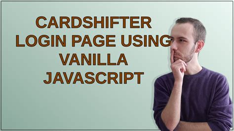 Codereview Cardshifter Login Page Using Vanilla Javascript Youtube