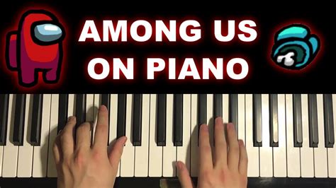 Among Us Sounds On Piano Youtube