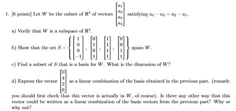 Solved 0 1 8 Points Let W Be The Subset Of R4 Of Vectors