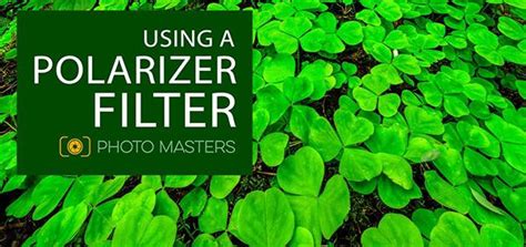 Polarizing Filters When And When Not To Use Them Video Shutterbug