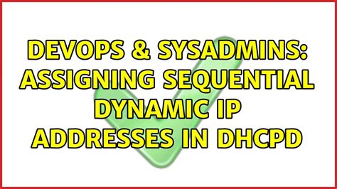 Devops And Sysadmins Assigning Sequential Dynamic Ip Addresses In Dhcpd