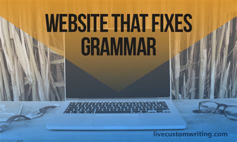 do you know the website that fixes grammar