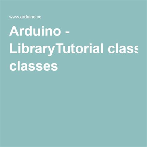 Librarytutorial Arduino Arduino Programming Tutorial Class