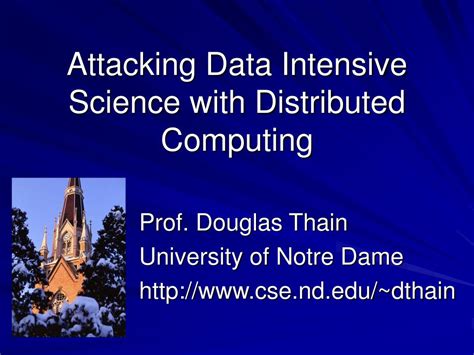 Ppt Attacking Data Intensive Science With Distributed Computing