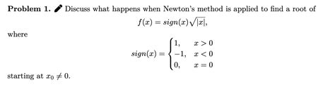 solved problem 1 discuss what happens when newton s method