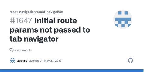 Initial Route Params Not Passed To Tab Navigator · Issue 1647 · React
