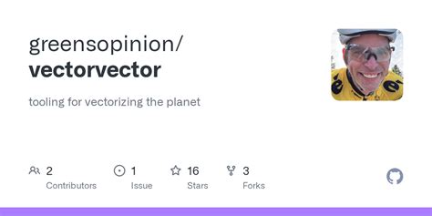 Github Greensopinionvectorvector Tooling For Vectorizing The Planet