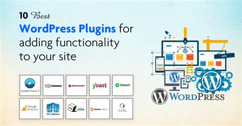 10 Best Wordpress Plugins For Adding Functionality To Your Site